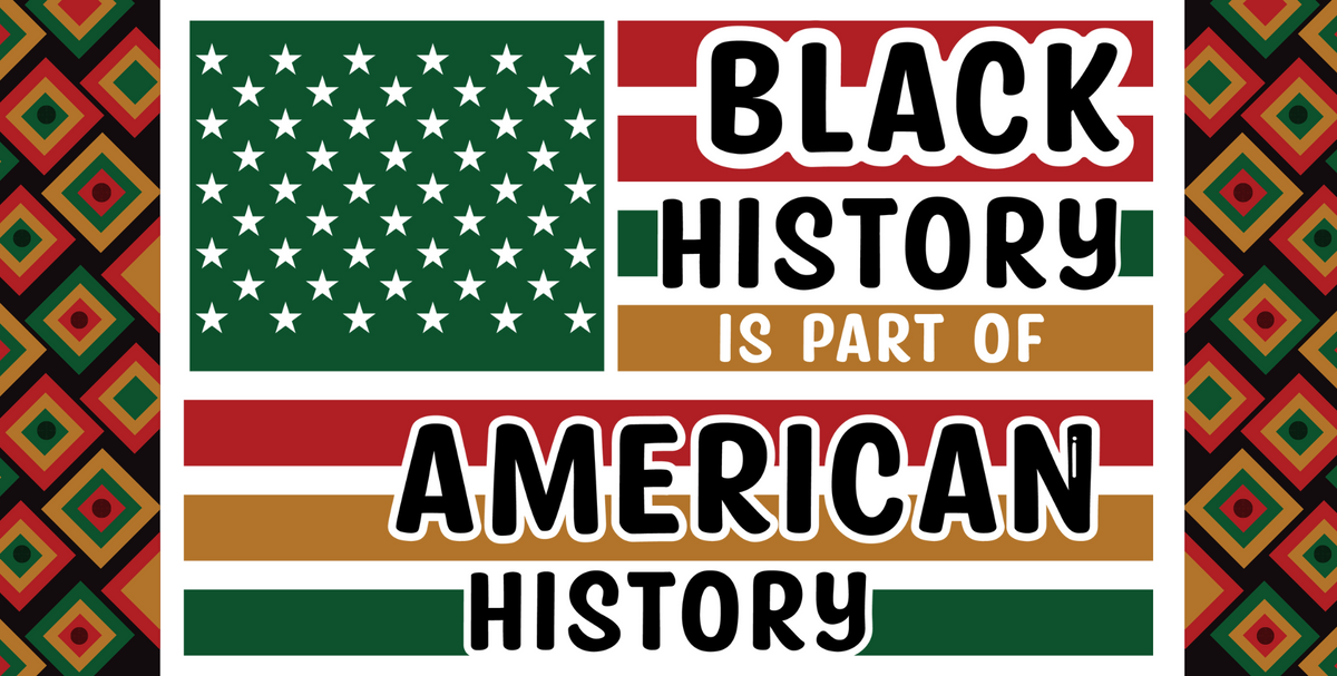 12X6 Black History Is Part Of American History Sign – Festive Creations ...